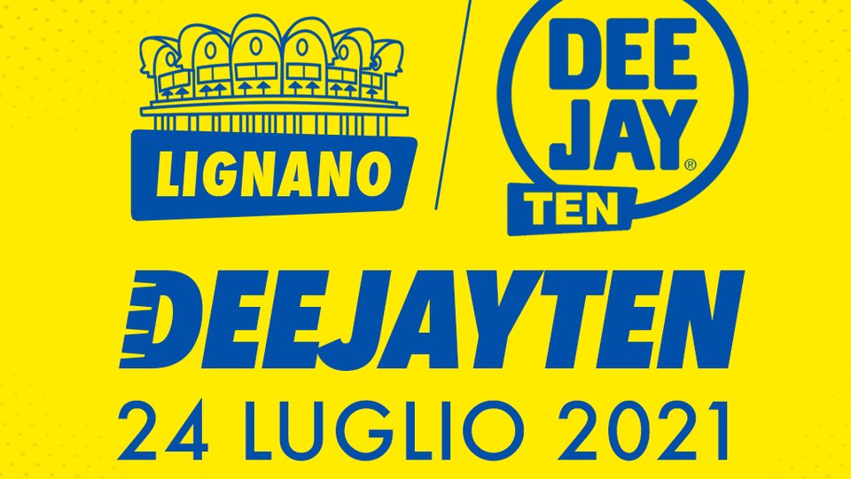 DEEJAY TEN 2021 - Lignano Sabbiadoro